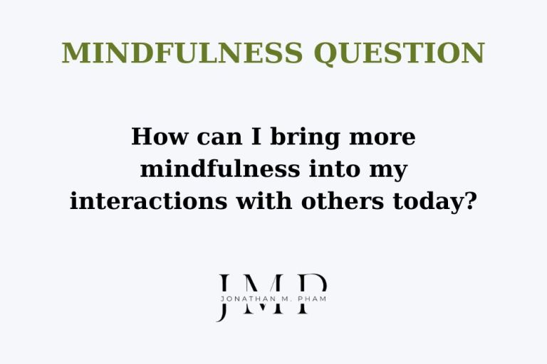 45 Daily Mindfulness Questions for Adults | Jonathan M. Pham
